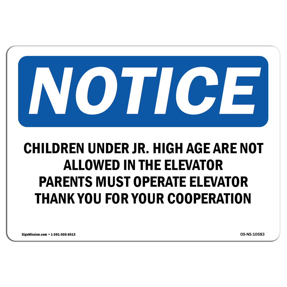 SignMission OSHA Notice - Children Under Jr. High Age Are Not Allowed ...