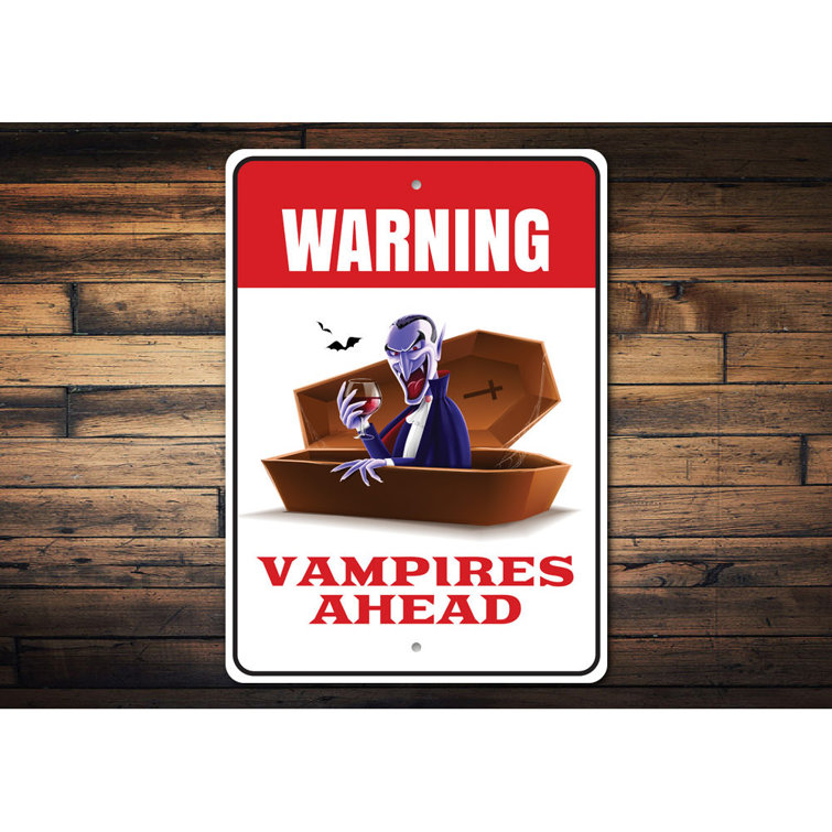 Lizton Sign Shop, Inc Vampire Warning Sign | Wayfair