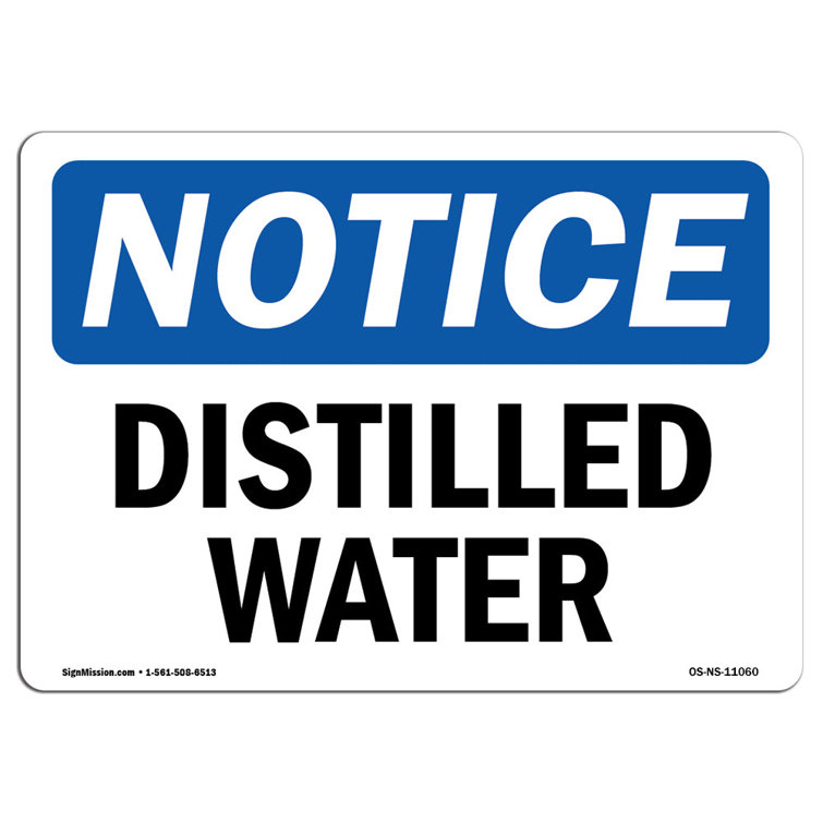 SignMission OSHA Notice - Distilled Water Sign | Heavy Duty Sign Or ...