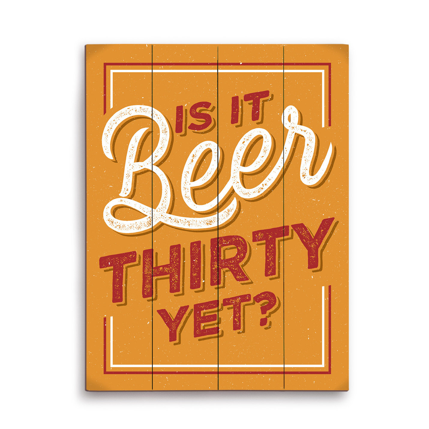 Click Wall Art " Is It Beer Thirty Yet " | Wayfair