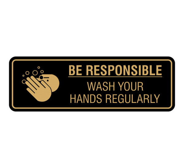 Signs ByLITA Be Responsible Wash Your Hands Regularly Sign | Wayfair