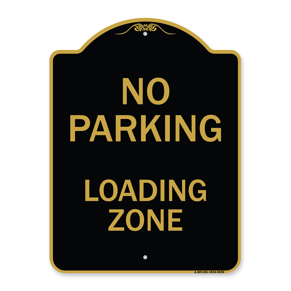 SignMission Signmission Designer Series Sign - No Parking Loading Zone ...