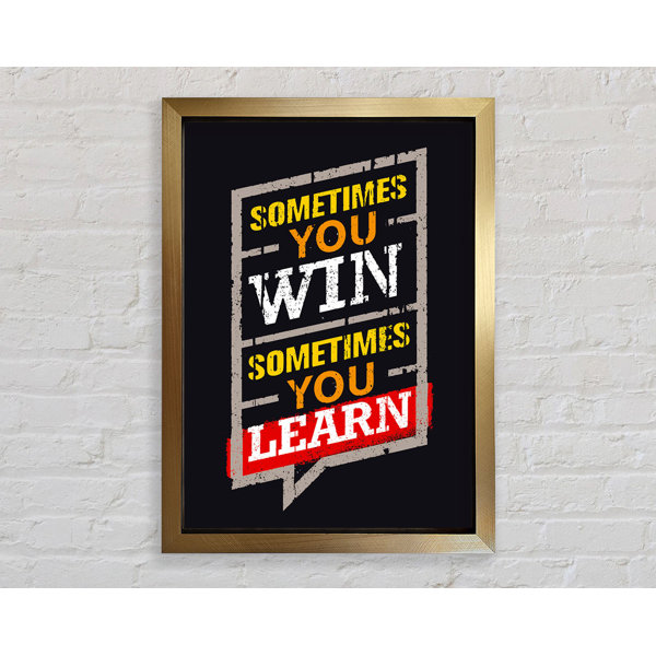 Bright Star Sometimes You Win 2 - Single Picture Frame Art Prints ...