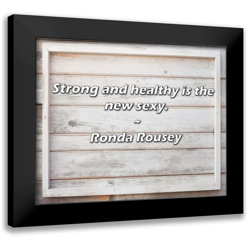 Ophelia & Co. Ronda Rousey Quote: Strong and healthy is the new sexy ...