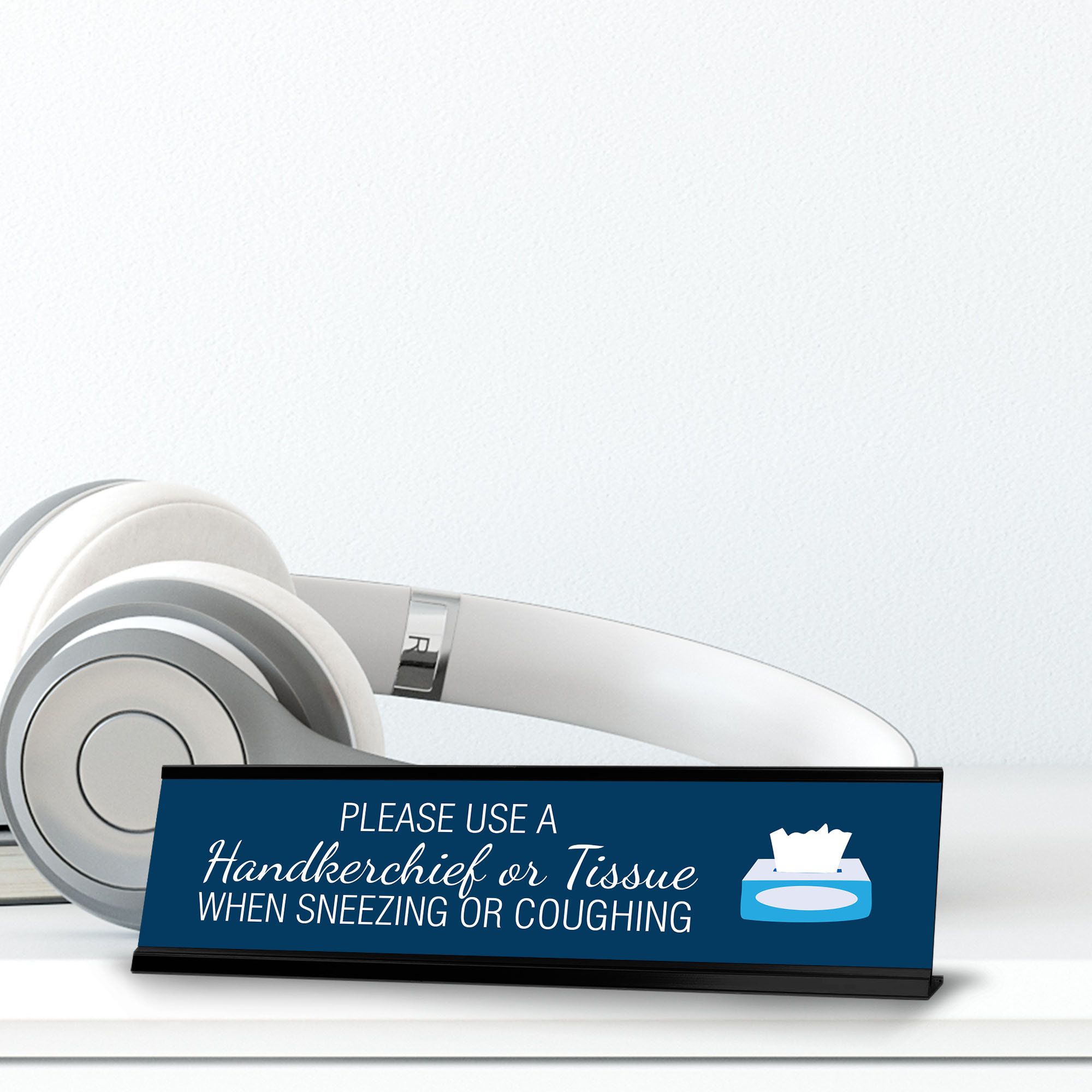 Signs ByLITA Please Use a Handkerchief or Tissue When Sneezing or ...