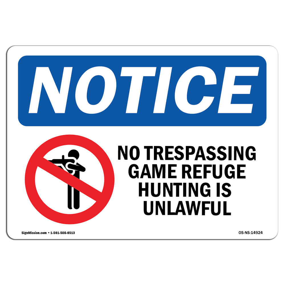 SignMission OSHA Notice - No Trespassing Game Refuge Hunting Sign with ...