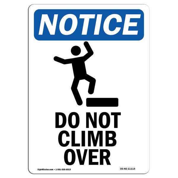 SignMission Osha Notice - Do Not Climb Over Sign with Symbol | Wayfair