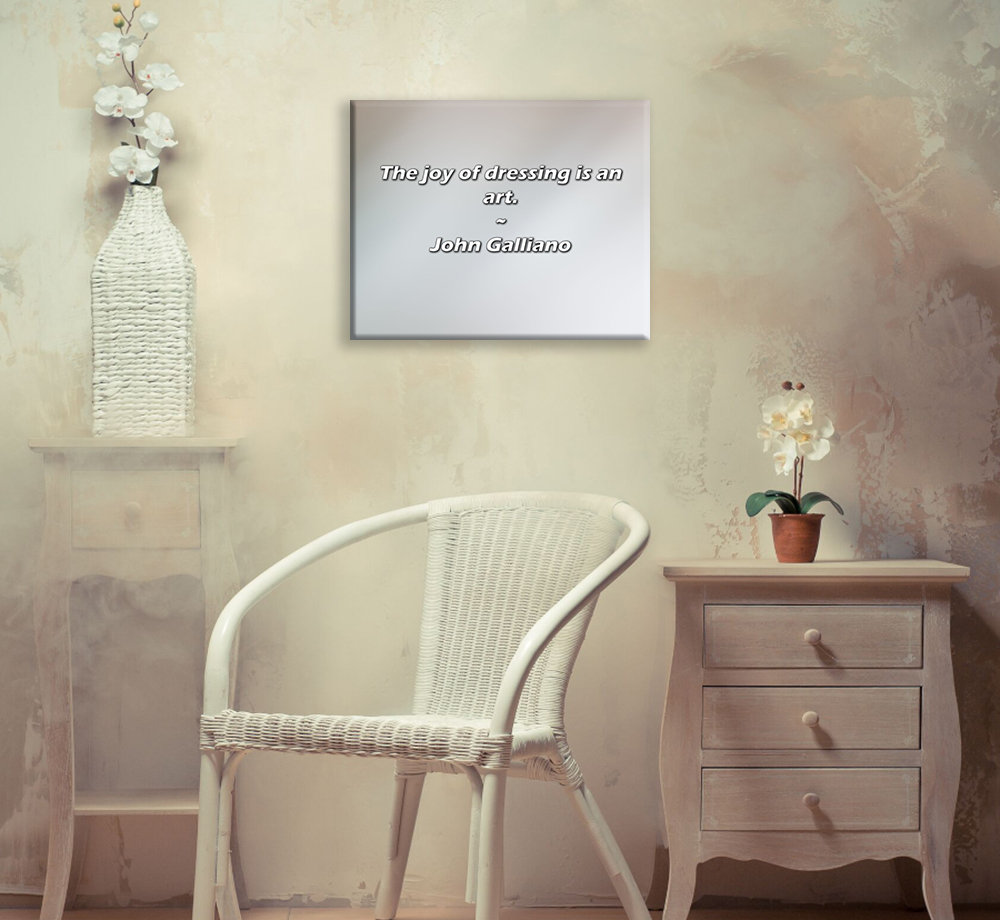 Ebern Designs Artsy Quote "The joy of dressing is an art." By John ...