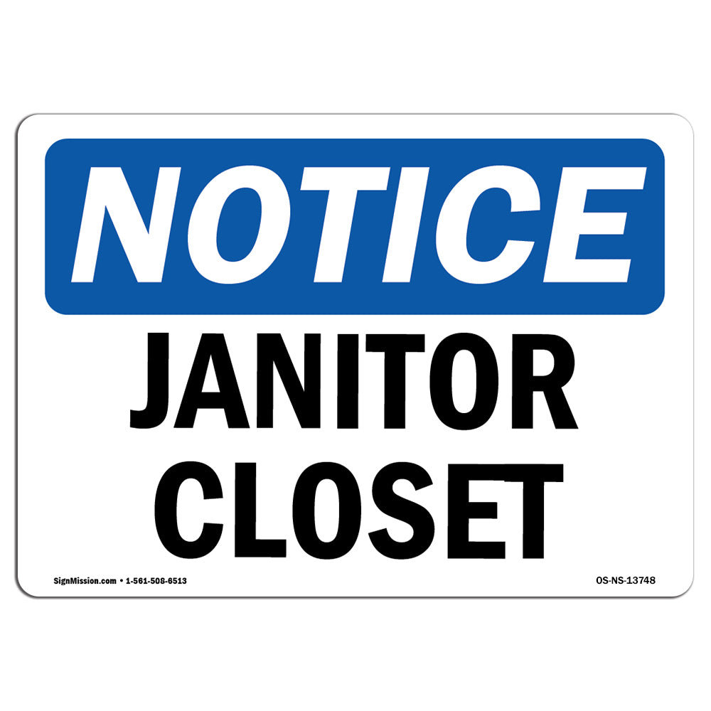 SignMission OSHA Notice - Janitor Closet Sign | Heavy Duty Sign Or ...