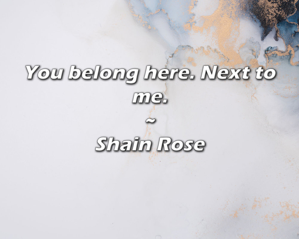 Trinx Shain Rose Quote: You belong here. Next to me. | Wayfair