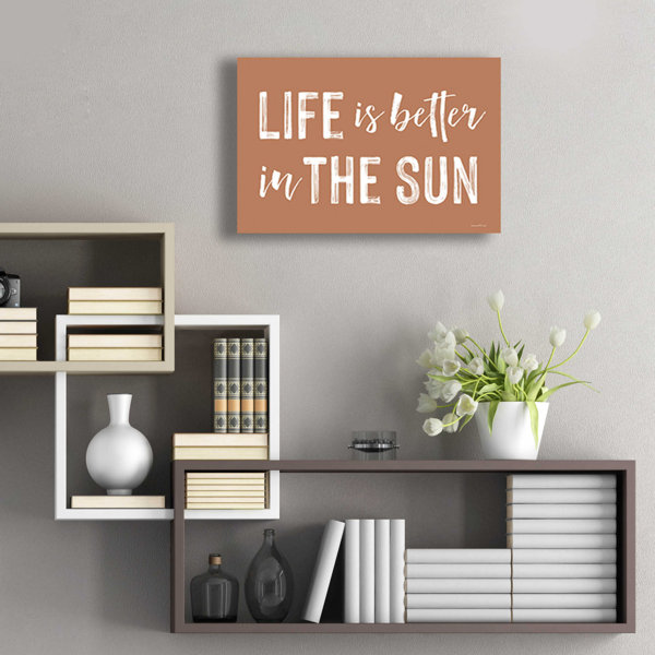 Trinx Life Is Better In The Sun Brown On Plastic / Acrylic by Lettered ...