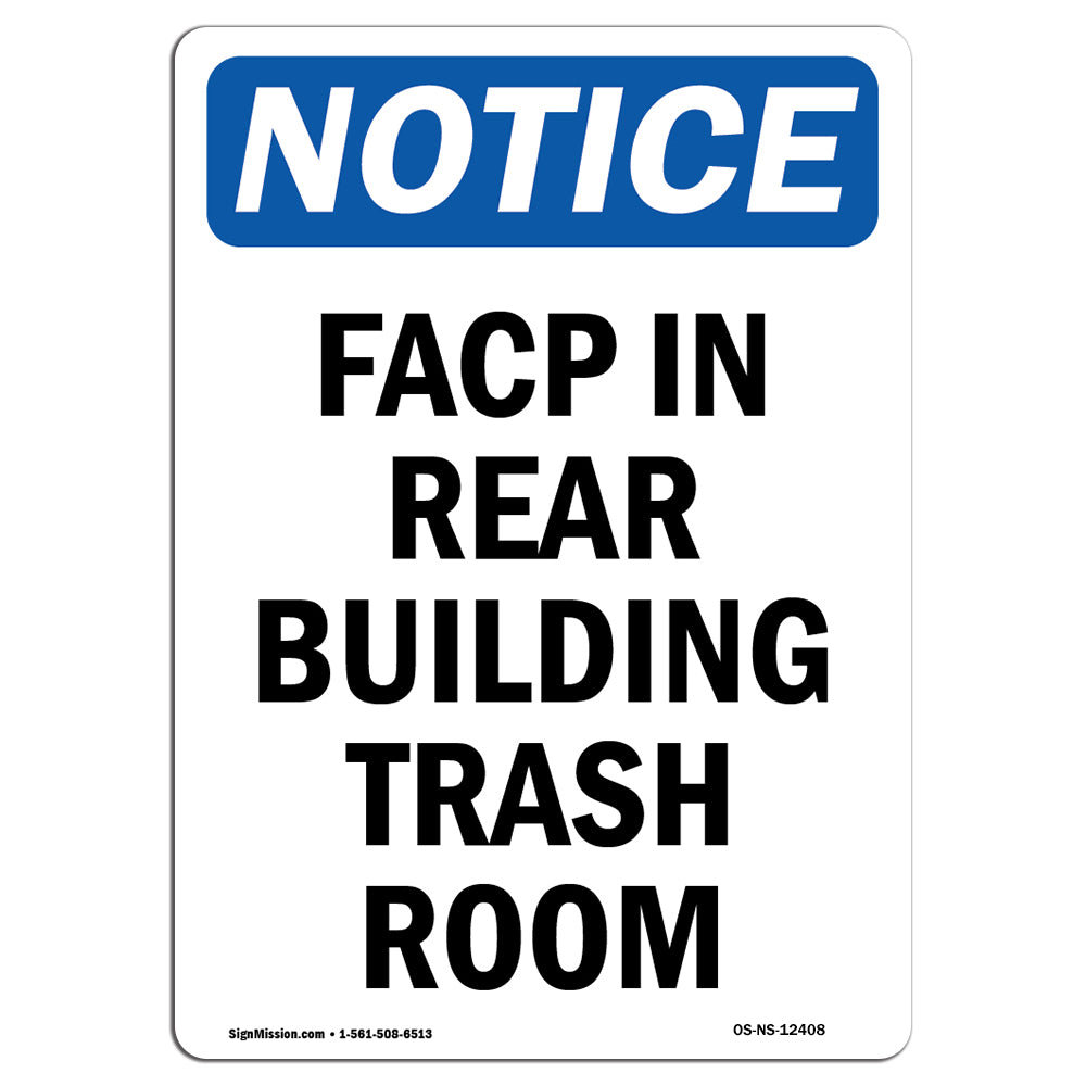 SignMission OSHA Notice - FACP In Rear Building Trash Room Sign | Heavy ...