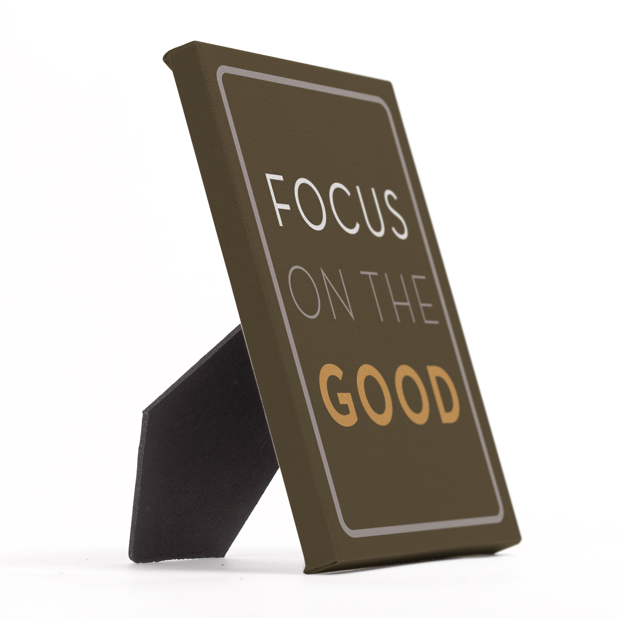 Trinx Gautier Focus on the Good 1 Easel Back Canvas | Wayfair