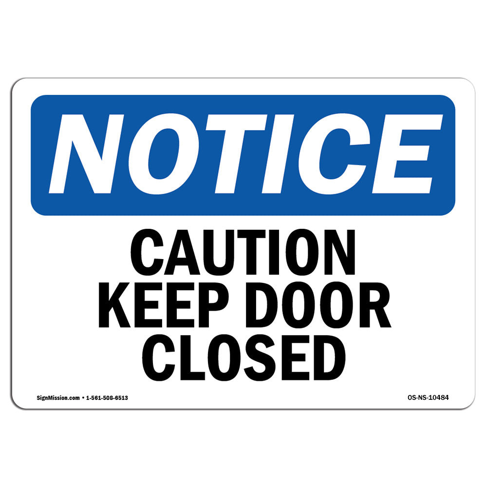 SignMission Caution Keep Door Closed Sign | Wayfair
