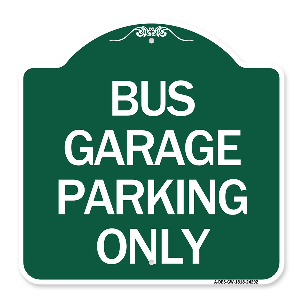 Signmission Designer Series Sign - Bus Garage Parking Only | Green ...