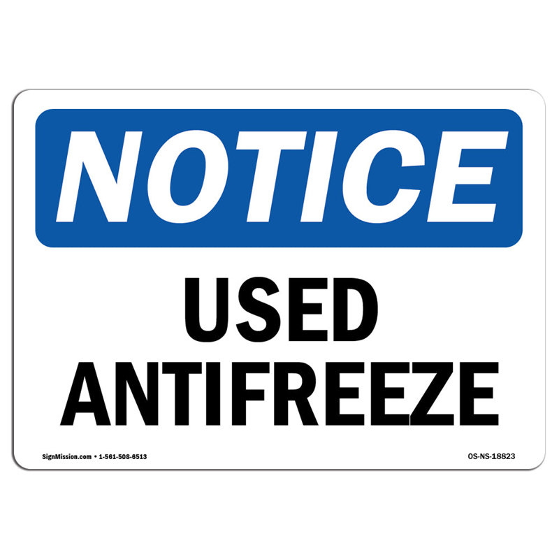 SignMission Osha Notice - Used Antifreeze Sign | Wayfair