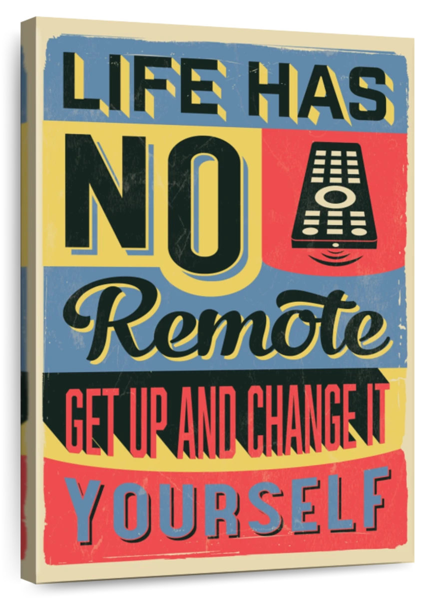 Trinx Life Has No Remote Quote | Wayfair