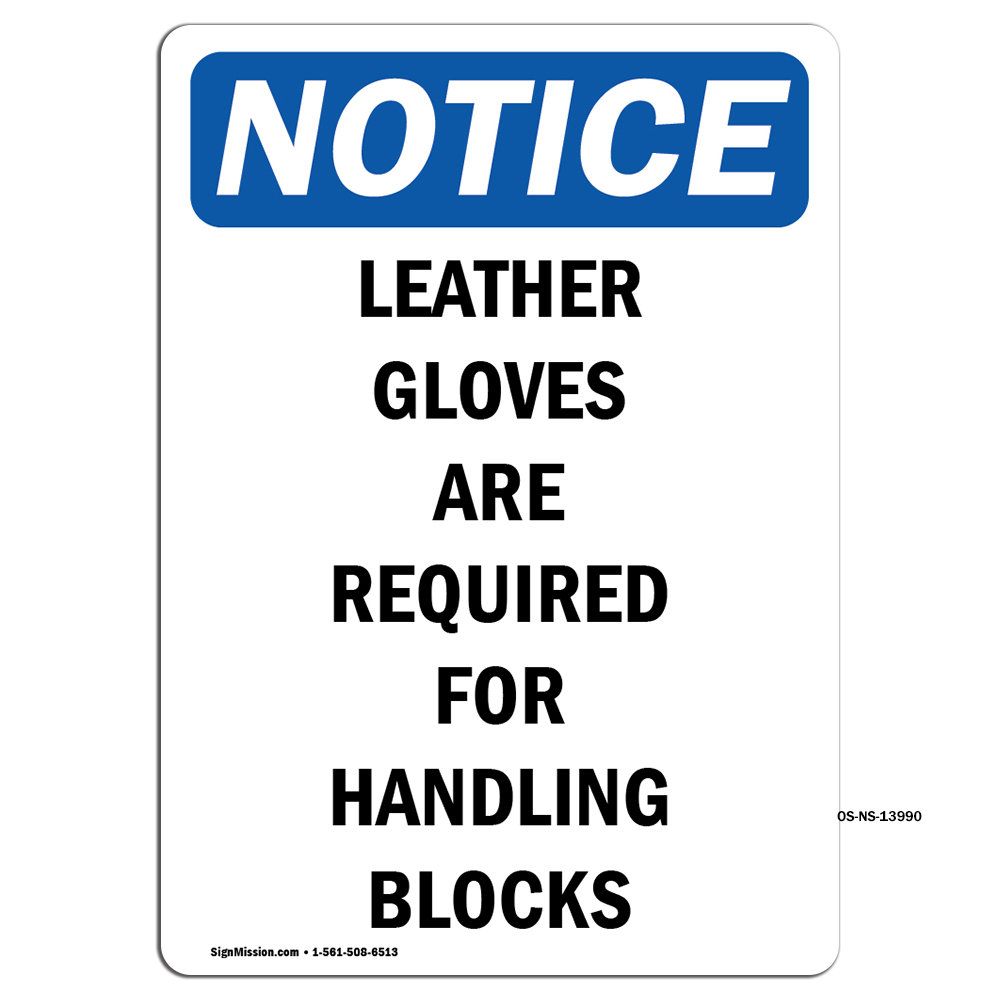 SignMission OSHA Notice - Leather Gloves Are Required For Sign | Heavy ...