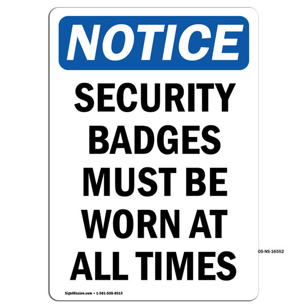 SignMission OSHA Notice - NOTICE Security Badges Must Be Worn All Times ...