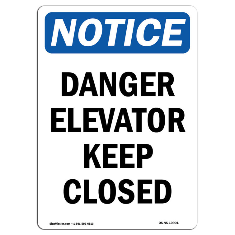 SignMission OSHA Notice - Danger Elevator Keep Closed Sign - Wayfair Canada