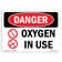 SignMission Oxygen in Use Sign | Wayfair