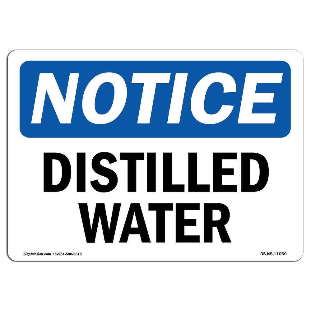 SignMission OSHA Notice - Distilled Water Sign | Heavy Duty Sign Or ...
