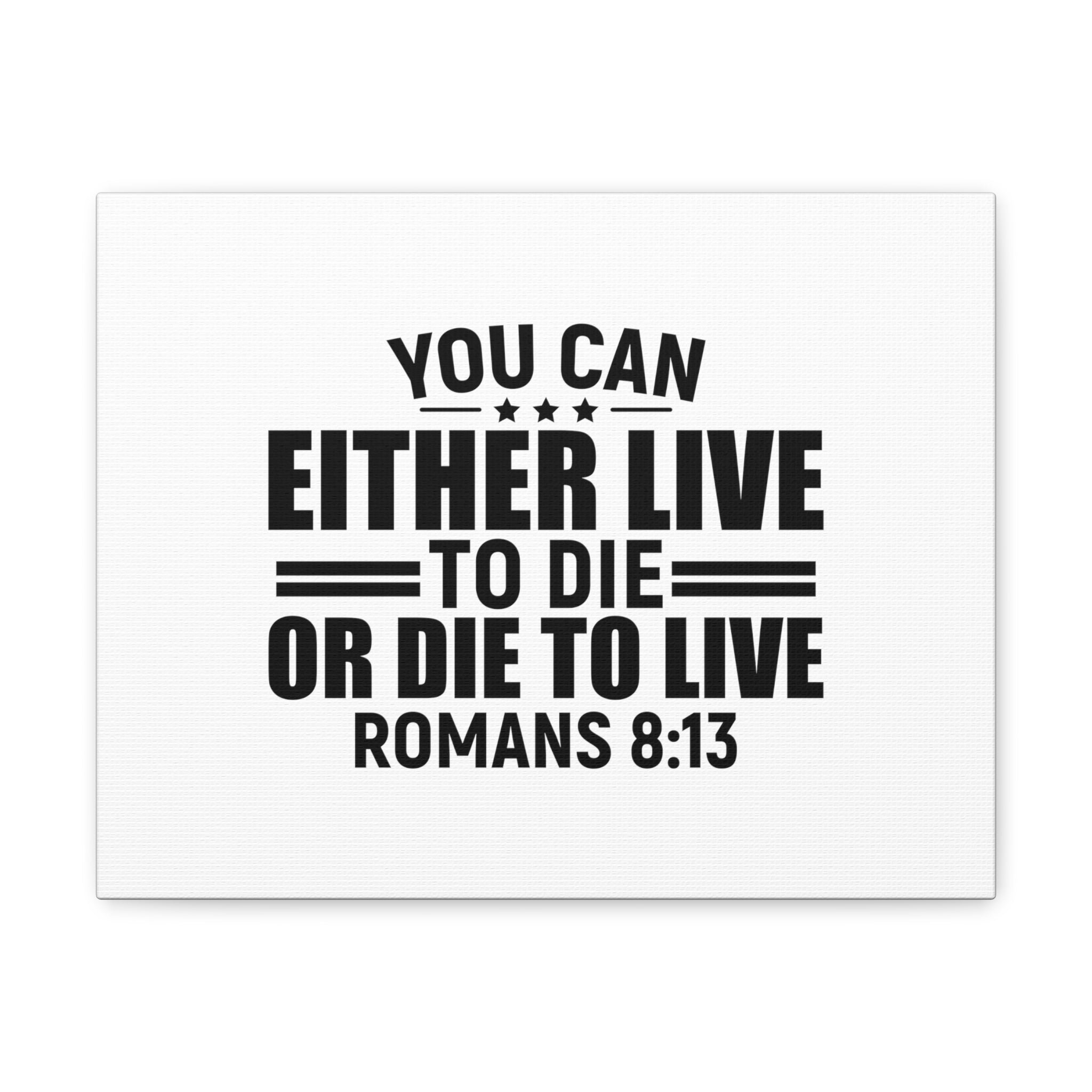 Trinx Romans 8:13 Live to Die Bible Verse Canvas Christian Wall Art ...