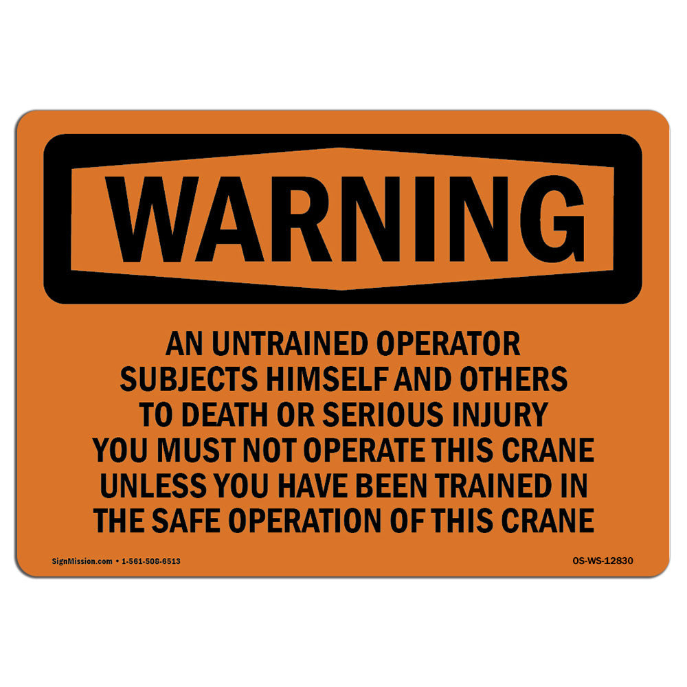 SignMission Safe Crane Operation Untrained Operator Sign | Wayfair