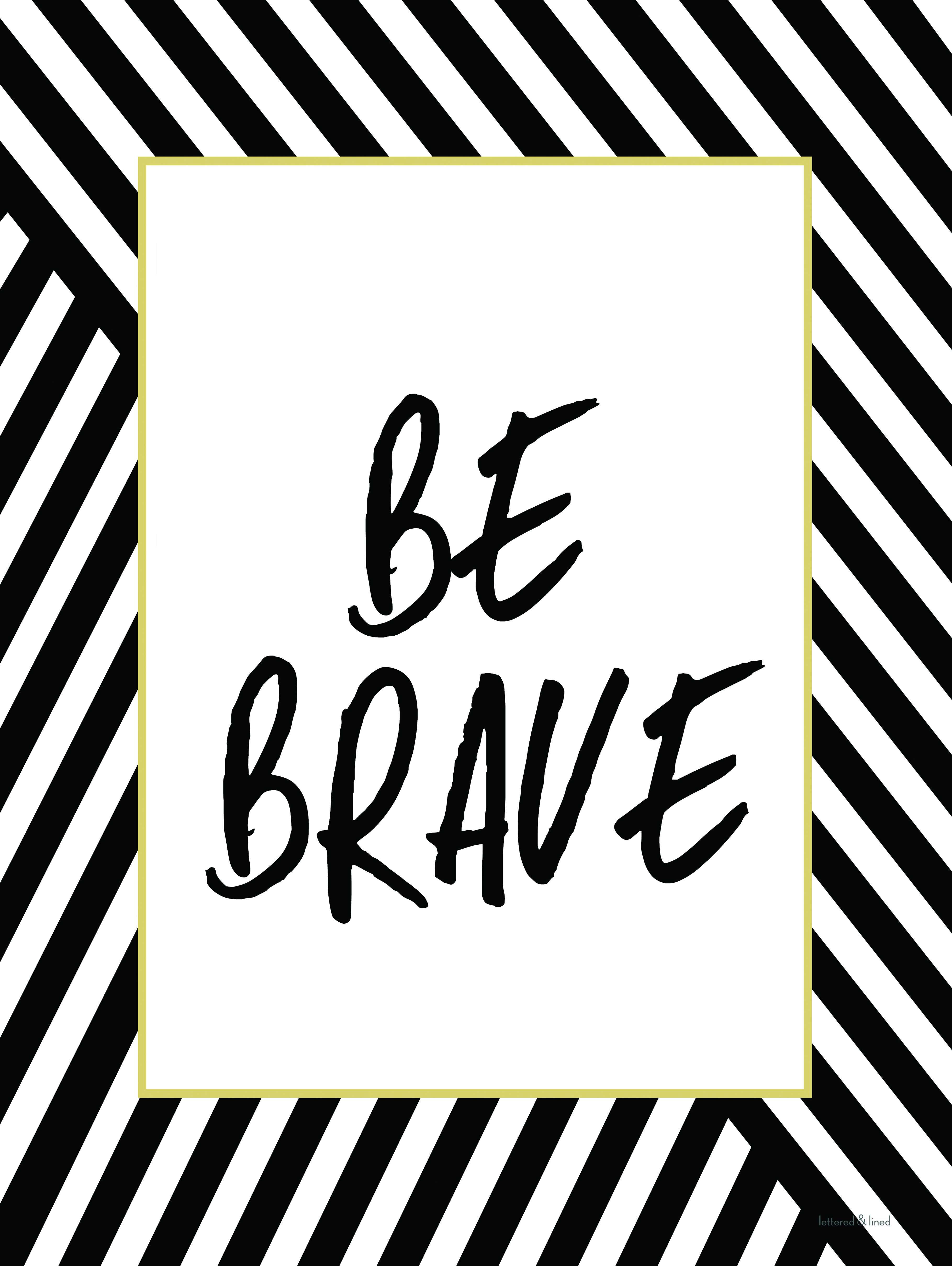 Trinx Be Brave - Print on Canvas | Wayfair