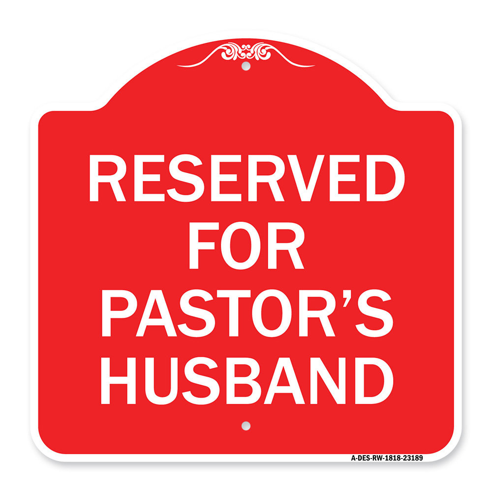 Signmission Designer Series Sign - Reserved For Pastor's Husband | Red ...