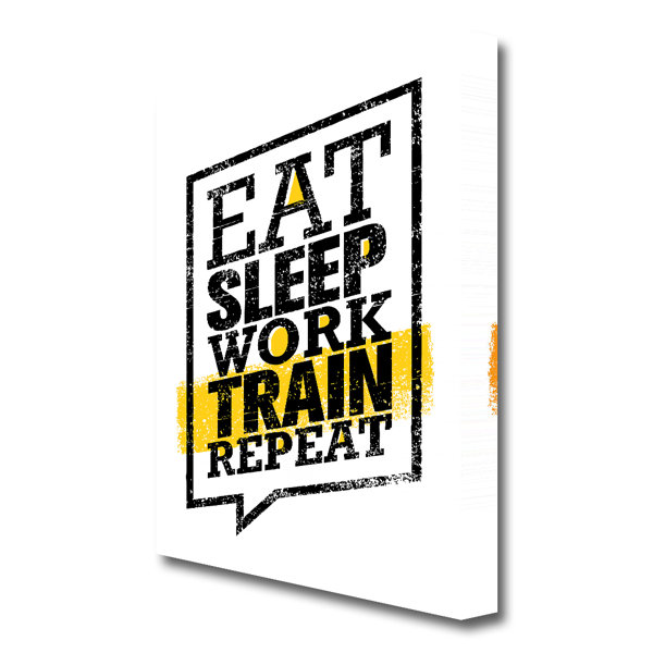 East Urban Home Eat Sleep Work Train Repeat 1 - Wrapped Canvas Print ...