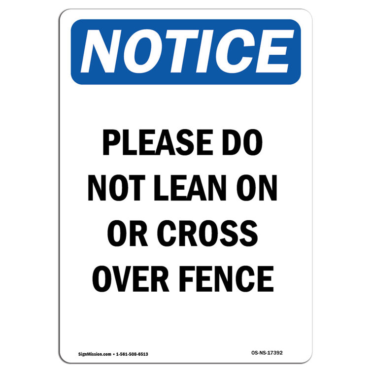 SignMission OSHA Notice - Please Do Not Lean On Or Cross Sign | Heavy ...