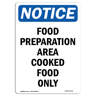 SignMission Food Preparation Area Cooked Food Only Sign | Wayfair