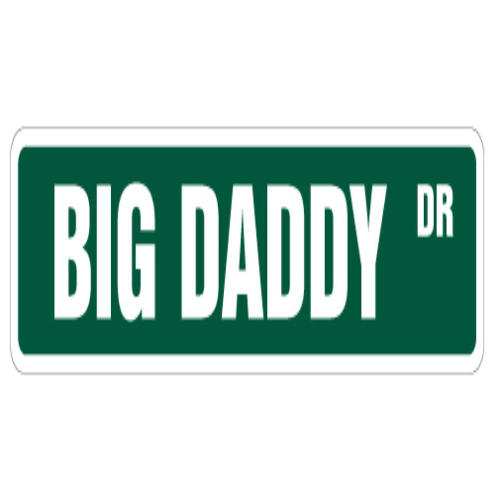 SignMission Big Daddy Street Sign Novelty Dad Dads Room Funny Wide ...