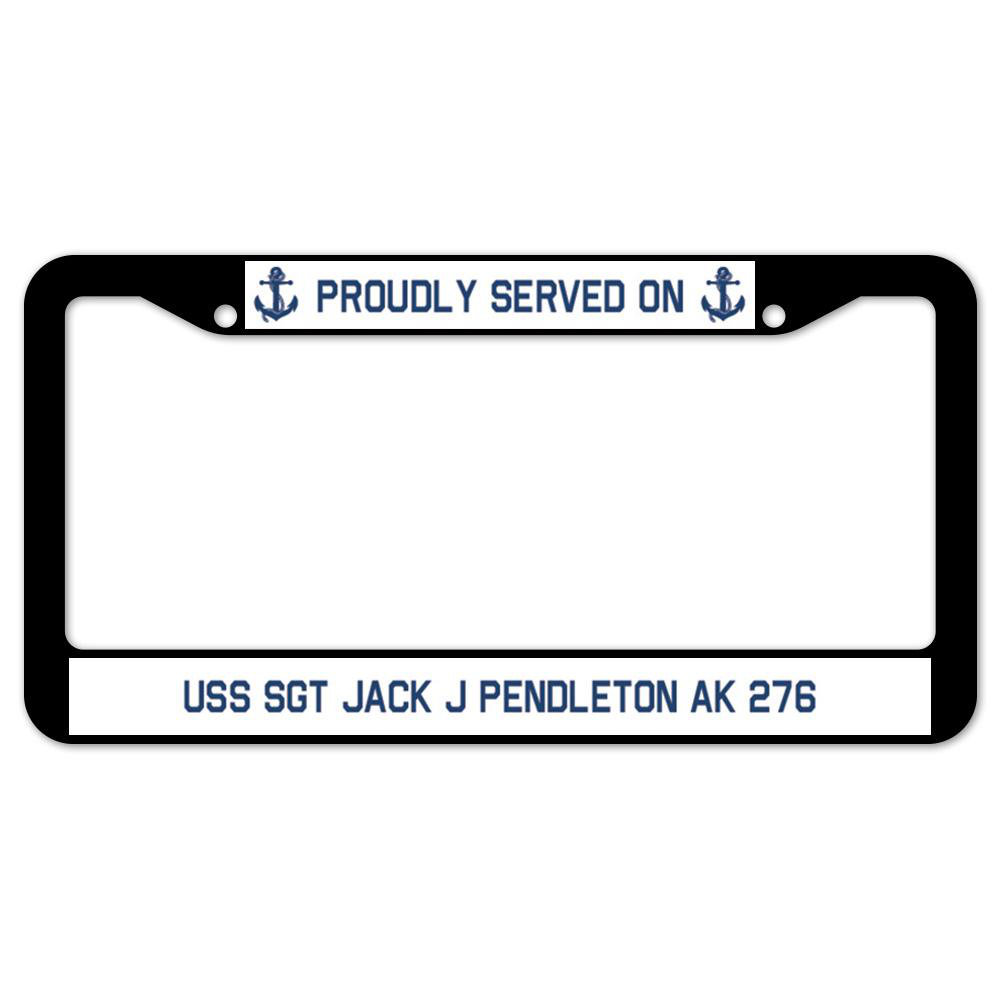 SignMission Proudly Served on USS SGT JACK J PENDLETon AK 276 Plate ...