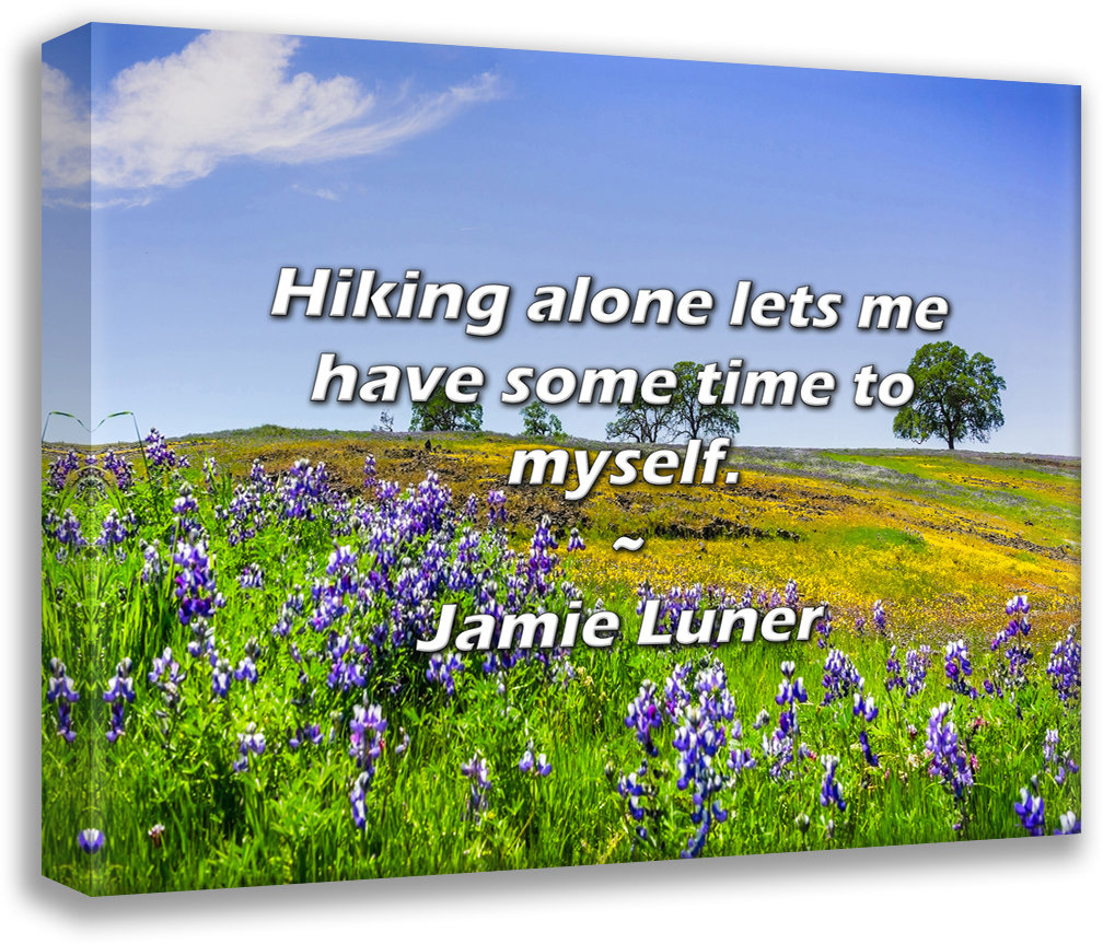 Trinx Jamie Luner Quote: Hiking alone lets me have some time to myself ...