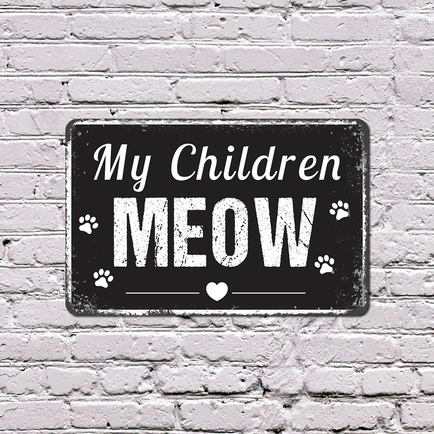 SignMission My Children Meow 10 Inch x 14 Inch Plastic Sign - Wayfair ...