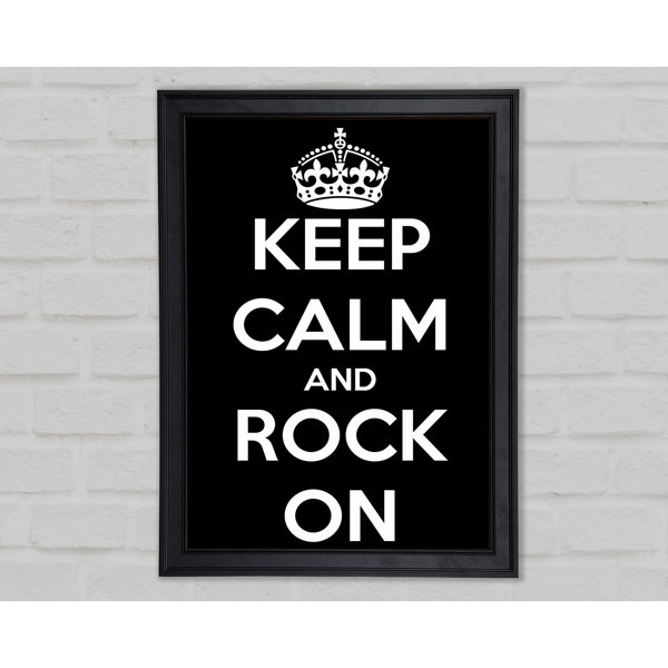 Happy Larry Keep Calm And Rock On Framed Print 9949 | Wayfair.co.uk