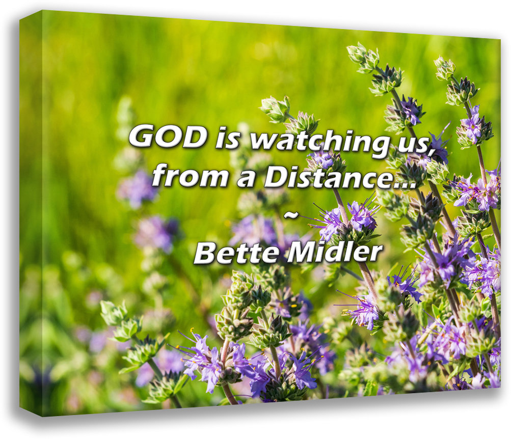 Astoria Grand Artsy Quote "GOD is watching us, from a Distance..." By ...