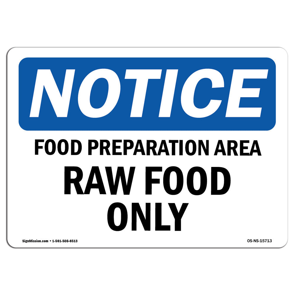 SignMission Notice Food Preparation Area Raw Food Only Sign | Wayfair