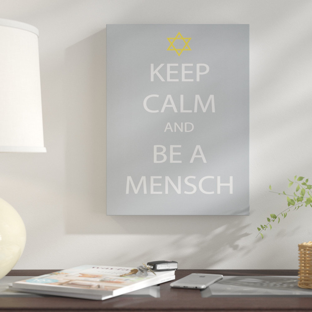The Holiday Aisle® Keep Calm and Be a Mensch - Textual Art Print on ...