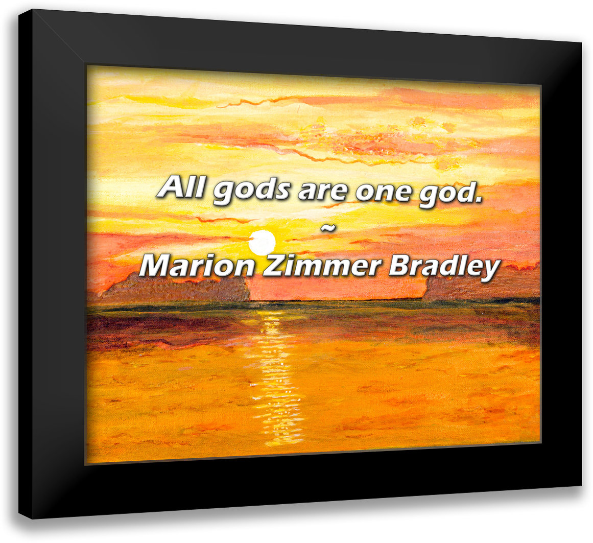 ATX Art Group LLC Marion Zimmer Bradley Quote: All gods are one God ...