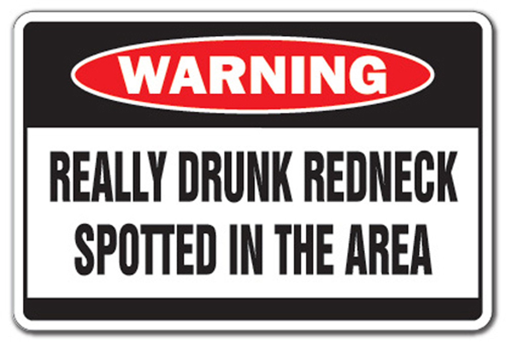 Trinx REALLY DRUNK REDNECK Warning Aluminum Sign Drink Wasted Country ...
