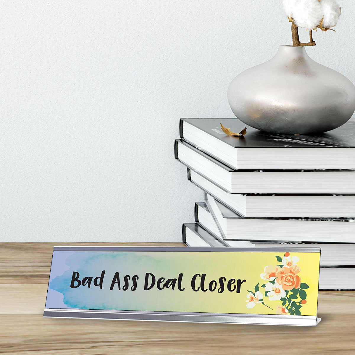 Signs ByLITA Bad Ass Deal Closer Floral Office Desk Sign | Wayfair