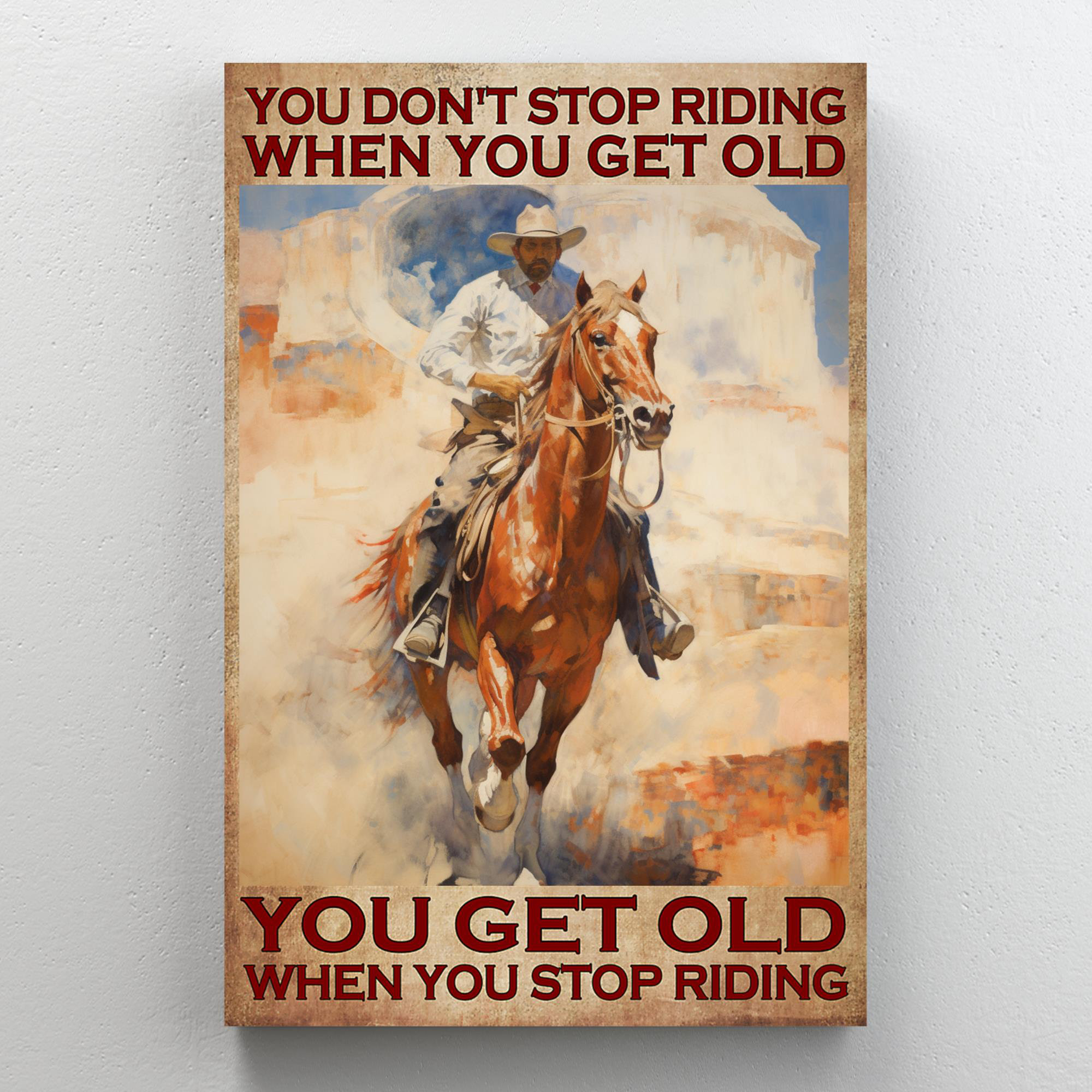 Trinx You Get Old When You Stop Riding Horse - 1 Piece Rectangle ...