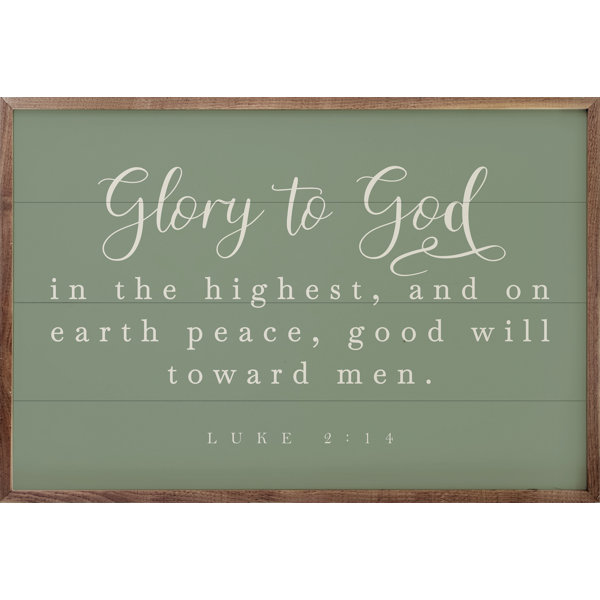 Gracie Oaks Glory To God Luke 2 14 Green | Wayfair