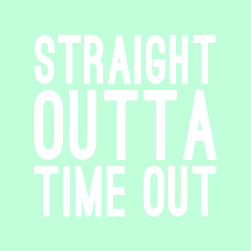 Trinx Straight Outta Time Out - Wrapped Canvas Textual Art | Wayfair