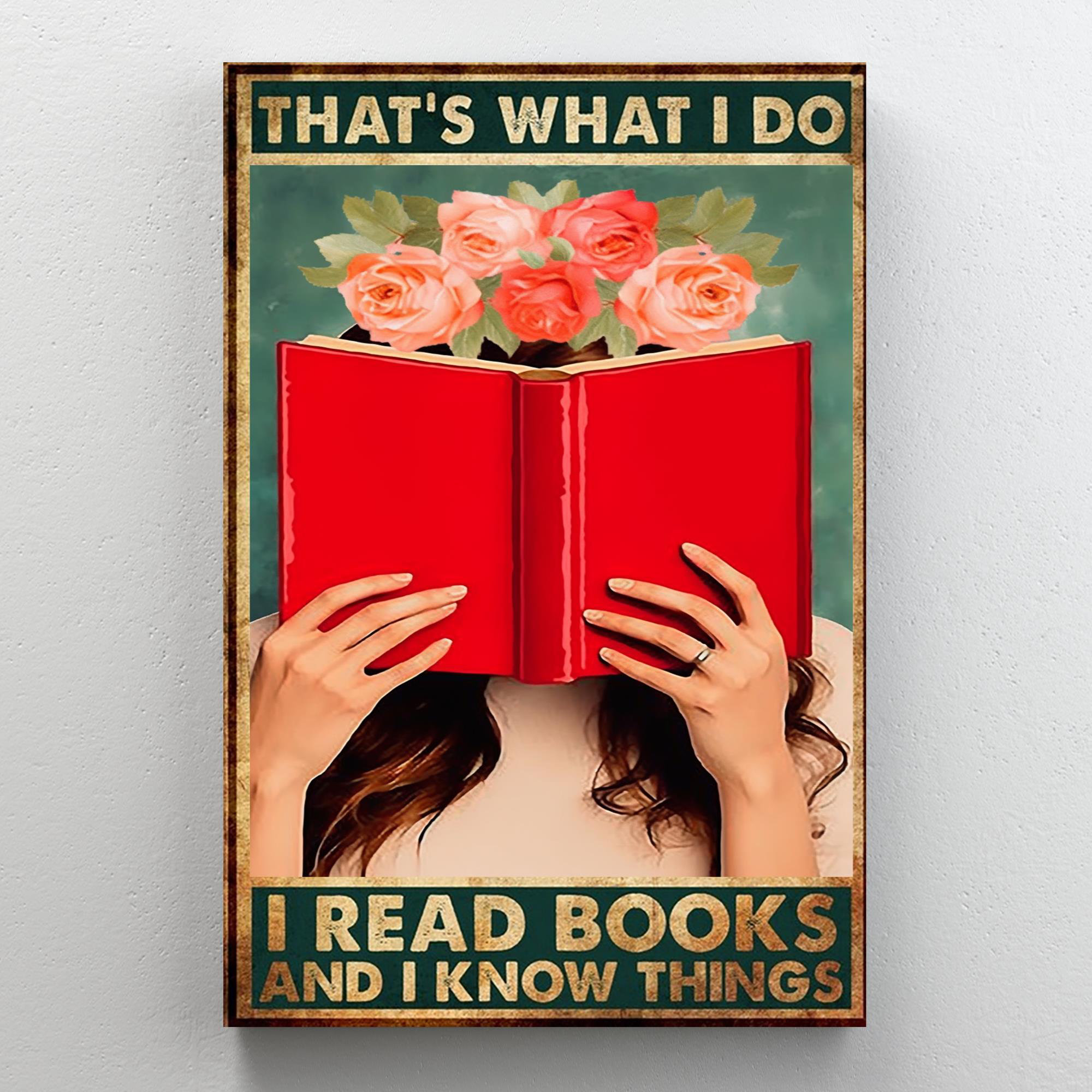 Trinx I Read Books And I Know Things On Canvas Graphic Art | Wayfair