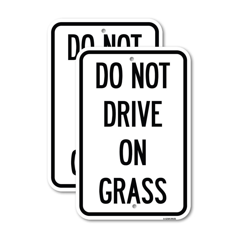 SignMission Do Not Drive on Grass Aluminum Sign | Wayfair