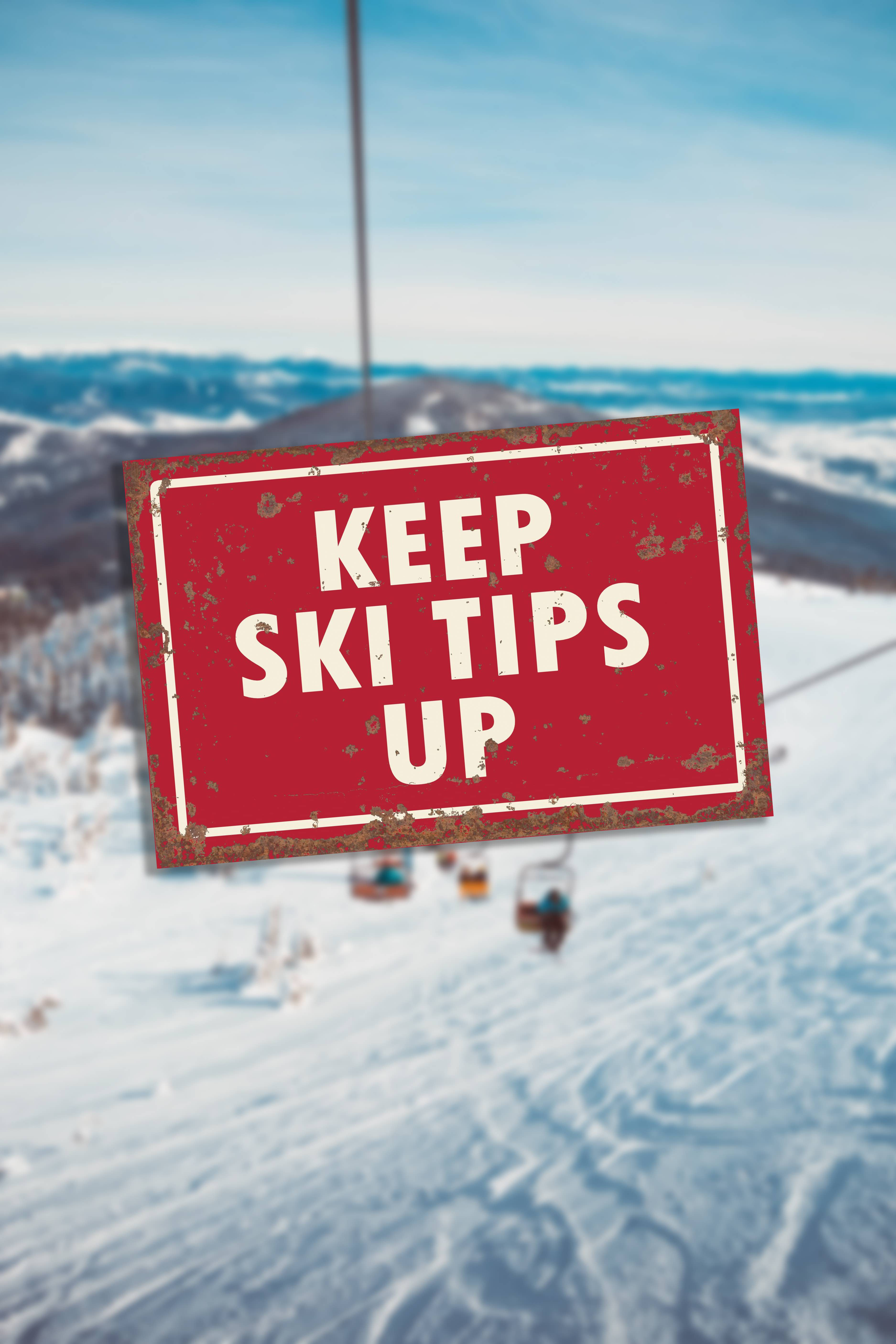 East Urban Home Keep Ski Tips Up - Metal Sign Plaque | Wayfair.co.uk